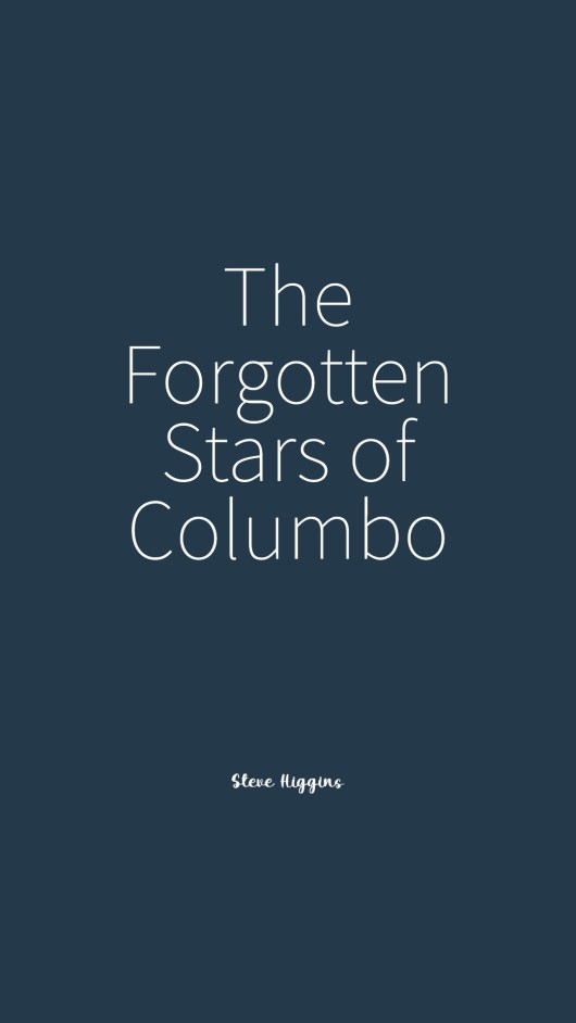 The Forgotten Stars of Columbo | Letters from an Unknown Author!
