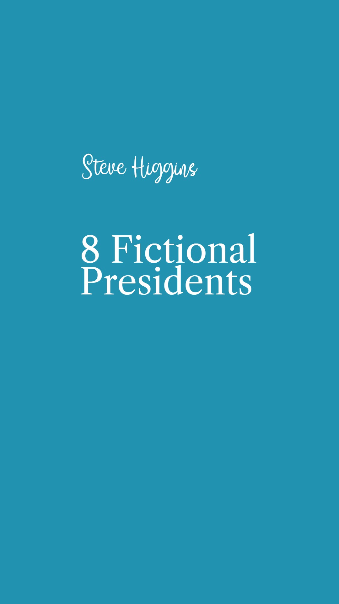 8 Fictional Presidents | Letters from an Unknown Author!